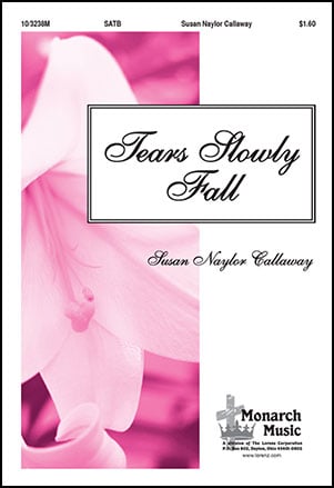 Tears Slowly Fall Choral Sheet Music | J.W. Pepper