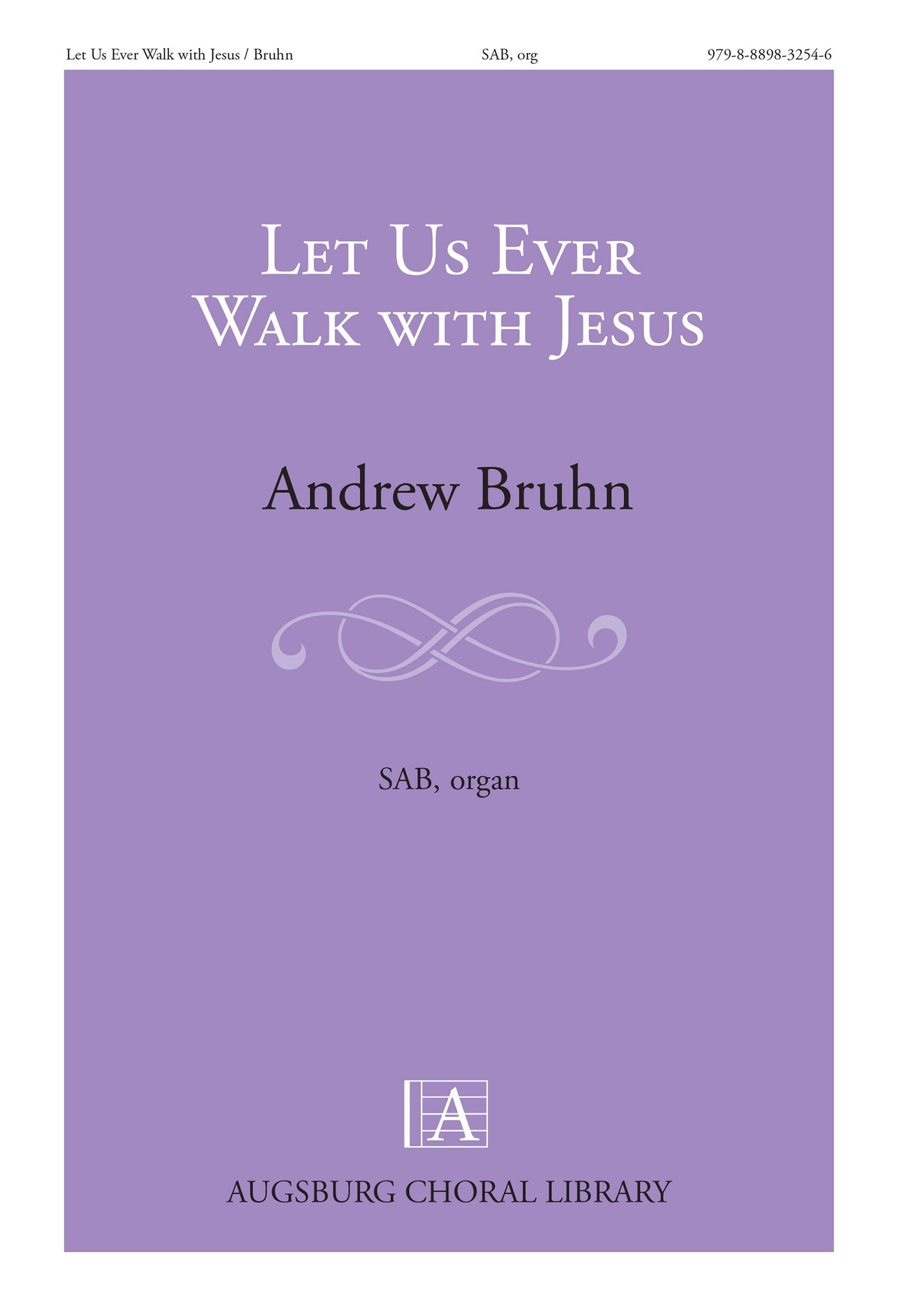 Let Us Ever Walk with Jesus Choral Sheet Music | J.W. Pepper