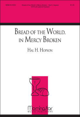 Bread of the World in Mercy Broken | J.W. Pepper