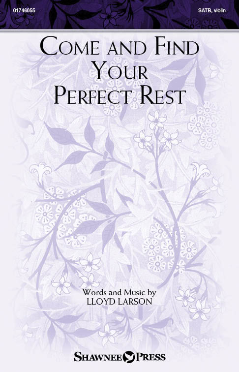 Come and Find Your Perfect Rest | J.W. Pepper