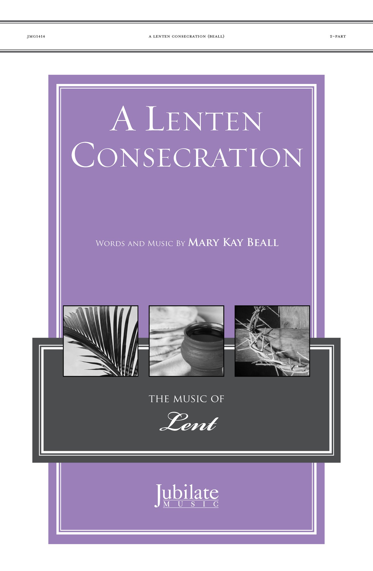 A Lenten Consecration Choral Sheet Music | J.W. Pepper