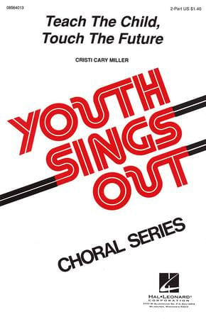 Teach the Child, Touch the Future | J.W. Pepper