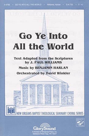 Go Ye into All the World Choral Sheet Music | J.W. Pepper