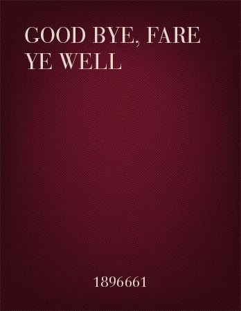 Good-Bye, Fare Ye Well Choral Sheet Music | J.W. Pepper