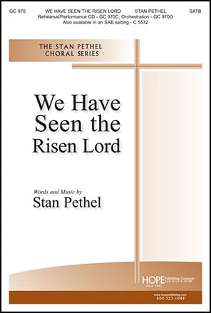 We Have Seen the Risen Lord | J.W. Pepper