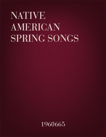 Native American Spring Songs | J.W. Pepper
