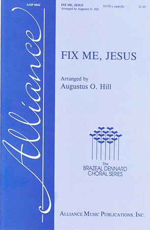 Fix Me Jesus | J.W. Pepper