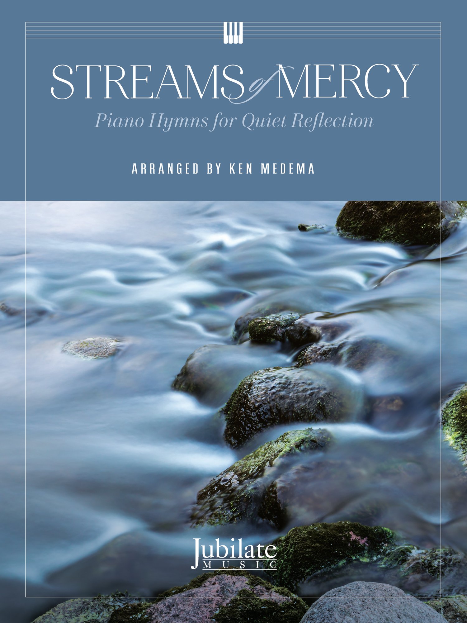 Streams of Mercy | J.W. Pepper