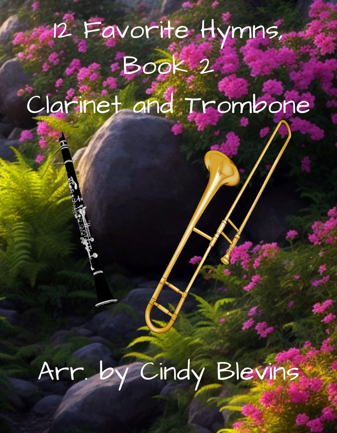 12 Favorite Hymns, Book 2, for Clarinet and Trombone Sheet Music | J.W ...