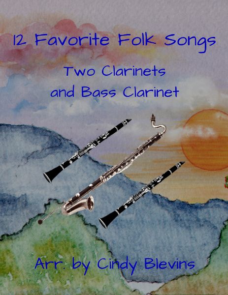12 Favorite Folk Songs, for Clarinets and Bass Clarinet Sheet Music | J ...