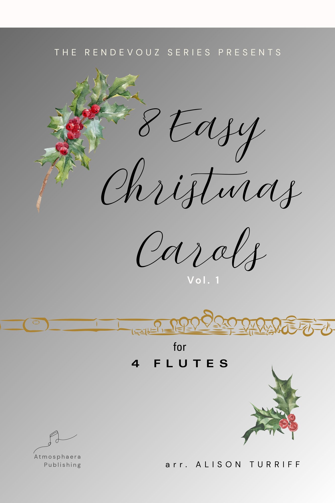 8 Easy Christmas Carols for 4 flutes - Vol. 1 Sheet Music | J.W. Pepper