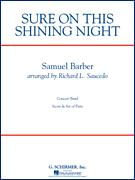 Sure on This Shining Night Concert Band Sheet Music | J.W. Pepper
