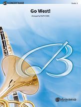 Go West! Concert Band Sheet Music | J.W. Pepper