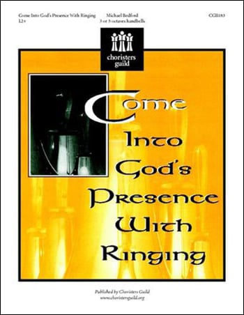 Come into God's Presence With Ringing | J.W. Pepper