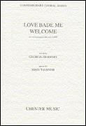 Love Bade Me Welcome Choral Sheet Music | J.W. Pepper