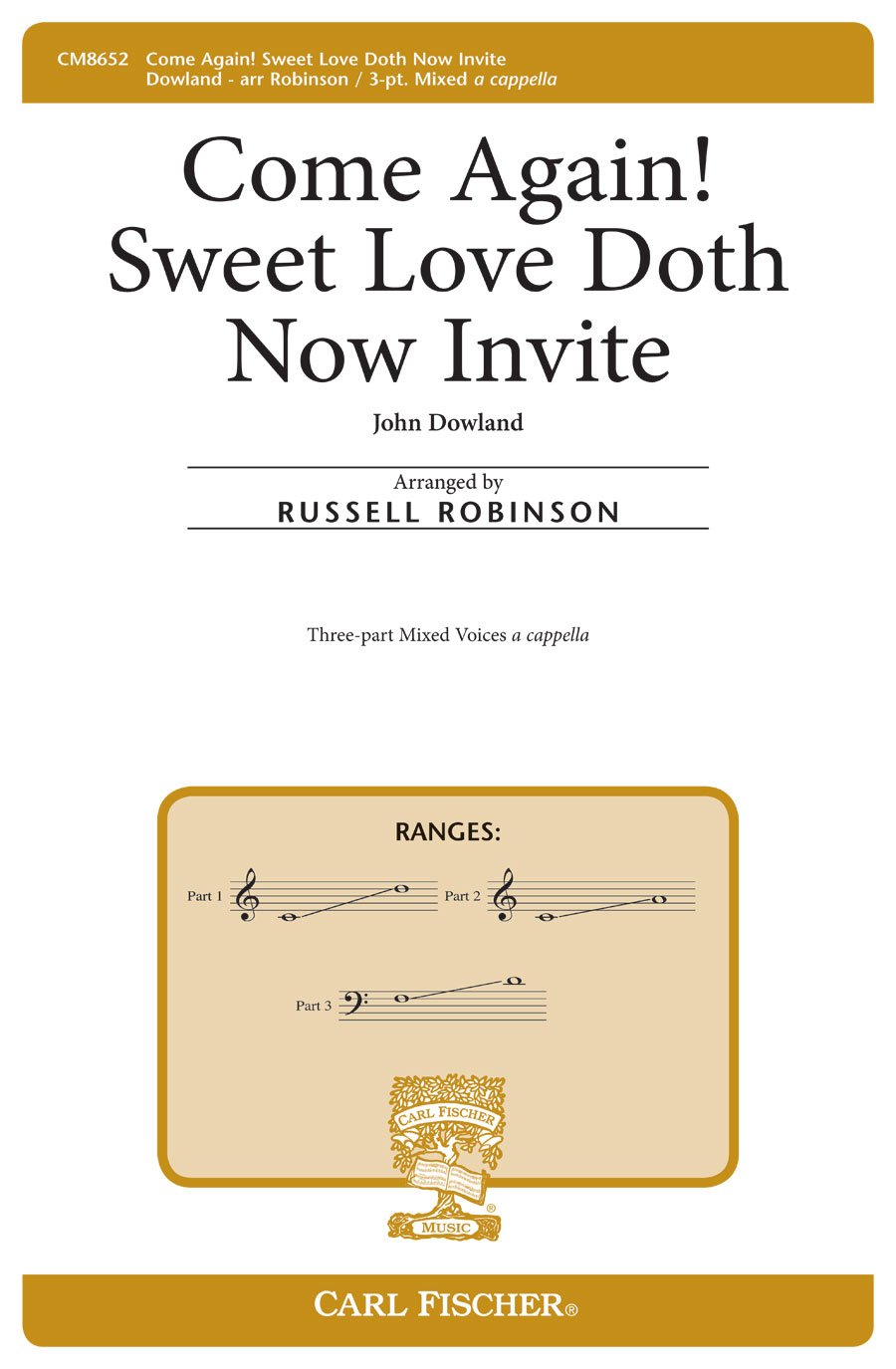 Come Again! Sweet Love Doth Now Invite Choral Sheet Music | J.W. Pepper