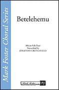 Betelehemu Choral Sheet Music | J.W. Pepper