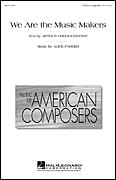We Are the Music Makers Choral Sheet Music | J.W. Pepper