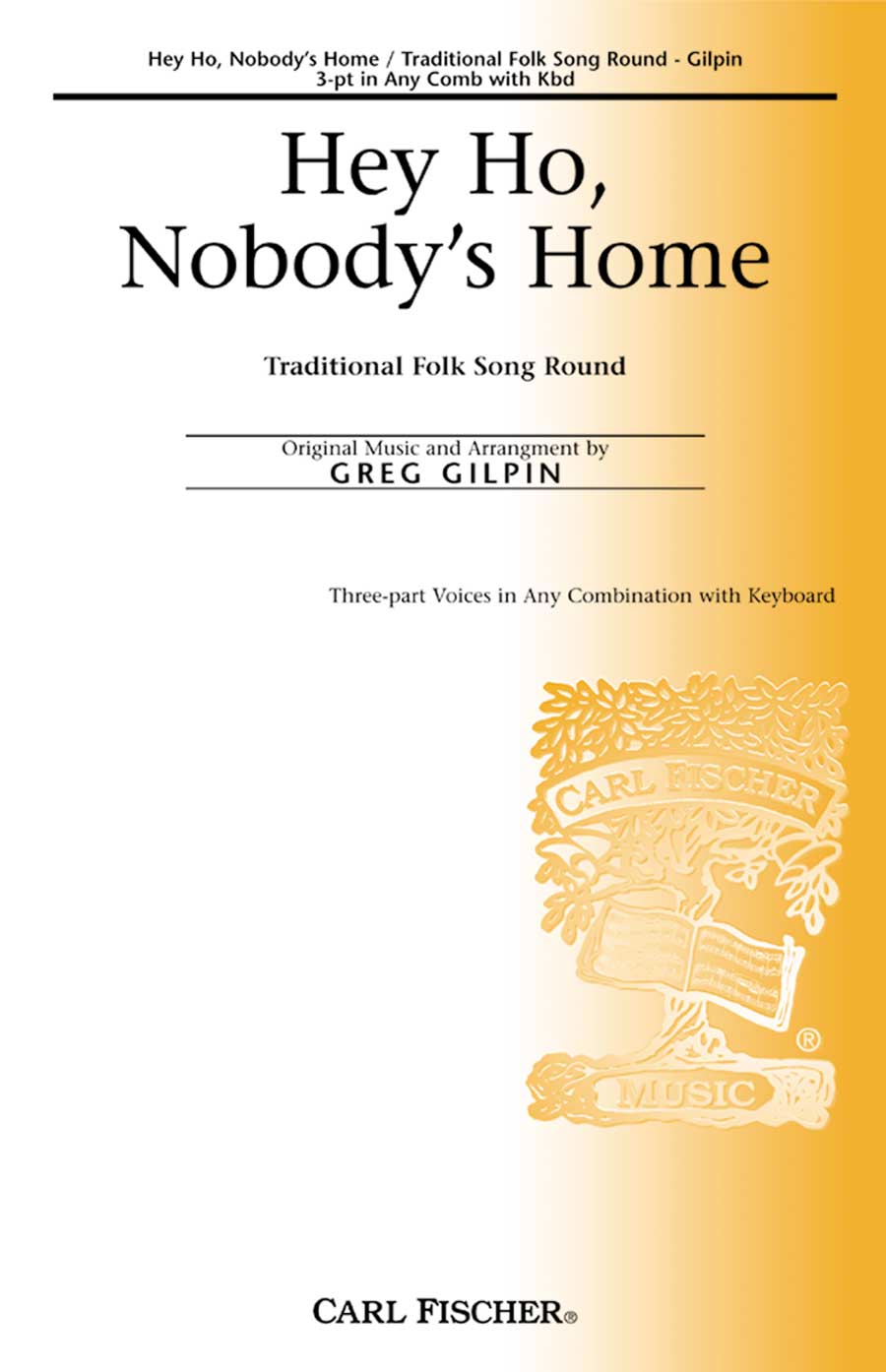 Hey Ho, Nobody's Home Choral Sheet Music | J.W. Pepper