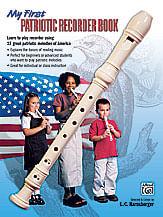 My First Patriotic Recorder Book Sheet Music | J.W. Pepper