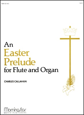 An Easter Prelude for Flute and Organ | J.W. Pepper
