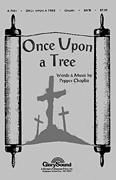 Once upon a Tree Choral Sheet Music | J.W. Pepper