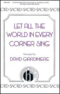 Let All the World in Every Corner Sing Choral Sheet Music | J.W. Pepper