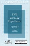 I Will Not Come Empty Handed | J.W. Pepper
