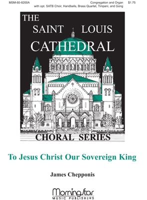 To Jesus Christ, Our Sovereign King Choral Sheet Music | J.W. Pepper