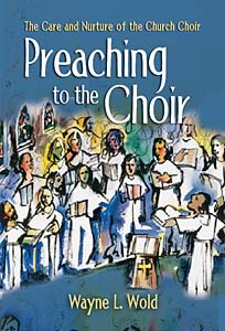Preaching to the Choir: The Care and Nurture of the Church Choir | J.W ...