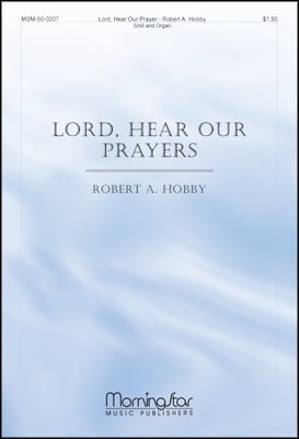 Lord Hear Our Prayers Choral Sheet Music | J.W. Pepper