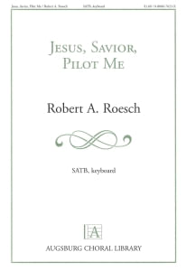 Jesus, Savior, Pilot Me Choral Sheet Music | J.W. Pepper
