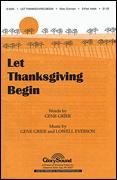 Let Thanksgiving Begin Choral Sheet Music | J.W. Pepper