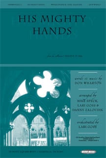 His Mighty Hands Choral Sheet Music | J.W. Pepper