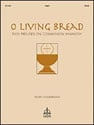O Living Bread | J.W. Pepper