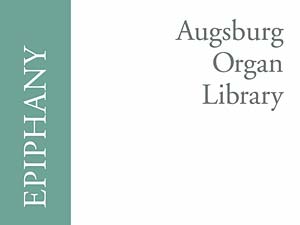 Augsburg Organ Library: Epiphany | J.W. Pepper
