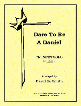 Dare to Be a Daniel | J.W. Pepper