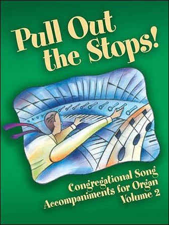 Pull Out the Stops Vol. 2 Organ Sheet Music | J.W. Pepper
