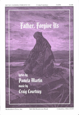 Father, Forgive Us Choral Sheet Music | J.W. Pepper