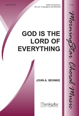 God Is the Lord of Everything Choral Sheet Music | J.W. Pepper