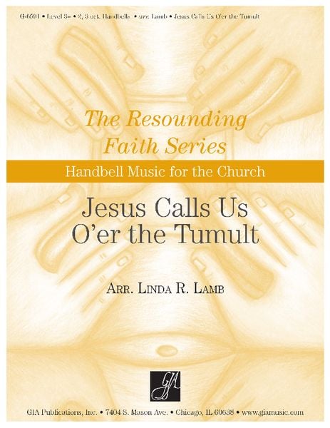 Jesus Call Us O'er The Tumult | J.W. Pepper