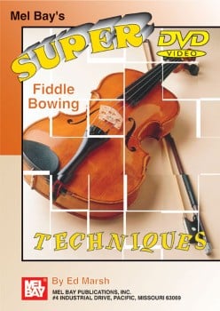 Super Fiddle Bowing Techniques | J.W. Pepper