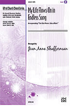 My Life Flows on in Endless Song | J.W. Pepper