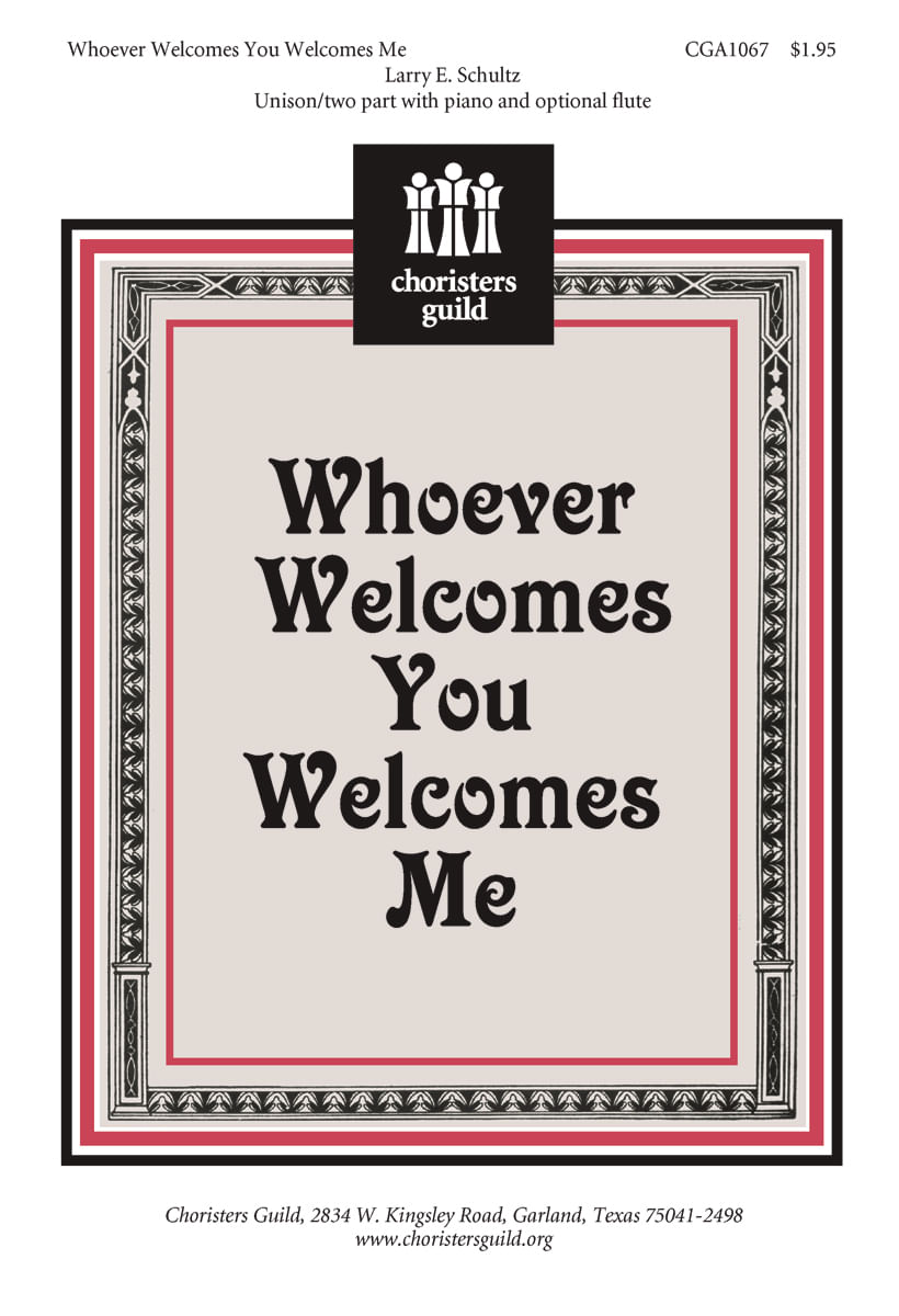 Whoever Welcomes You Welcomes Me Choral Sheet Music | J.W. Pepper