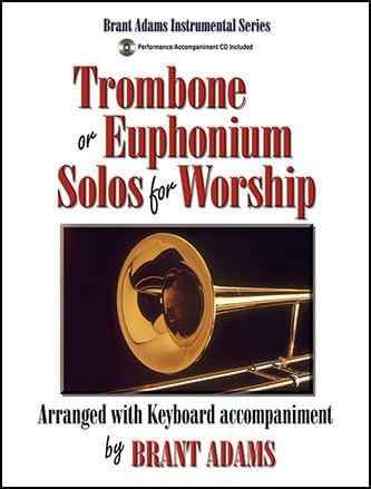 Trombone or Euphonium Solos for Worship Sheet Music | J.W. Pepper