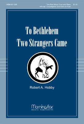 To Bethlehem Two Strangers Came Choral Sheet Music | J.W. Pepper