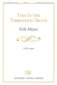 This Is the Threefold Truth Choral Sheet Music | J.W. Pepper