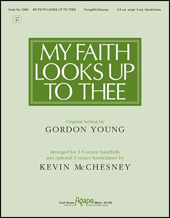 My Faith Looks up to Thee Handbell Sheet Music | J.W. Pepper