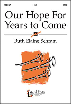 Our Hope for Years to Come Choral Sheet Music | J.W. Pepper