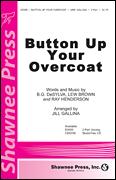 Button up Your Overcoat Choral Sheet Music | J.W. Pepper
